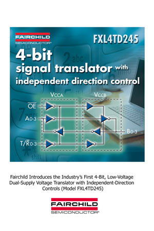 Fairchild Semiconductor Introduces the 4-Bit, Low-Voltage Dual-Supply Voltage Translator
