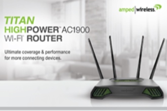 Amped Wireless TITAN A Long Range HighPower AC1900 Wi-Fi Router Is Now ...