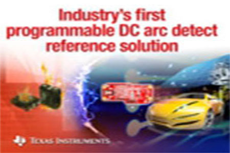 TI Introduces Industrys First Reconfigurable DC Arc Detect Reference ...