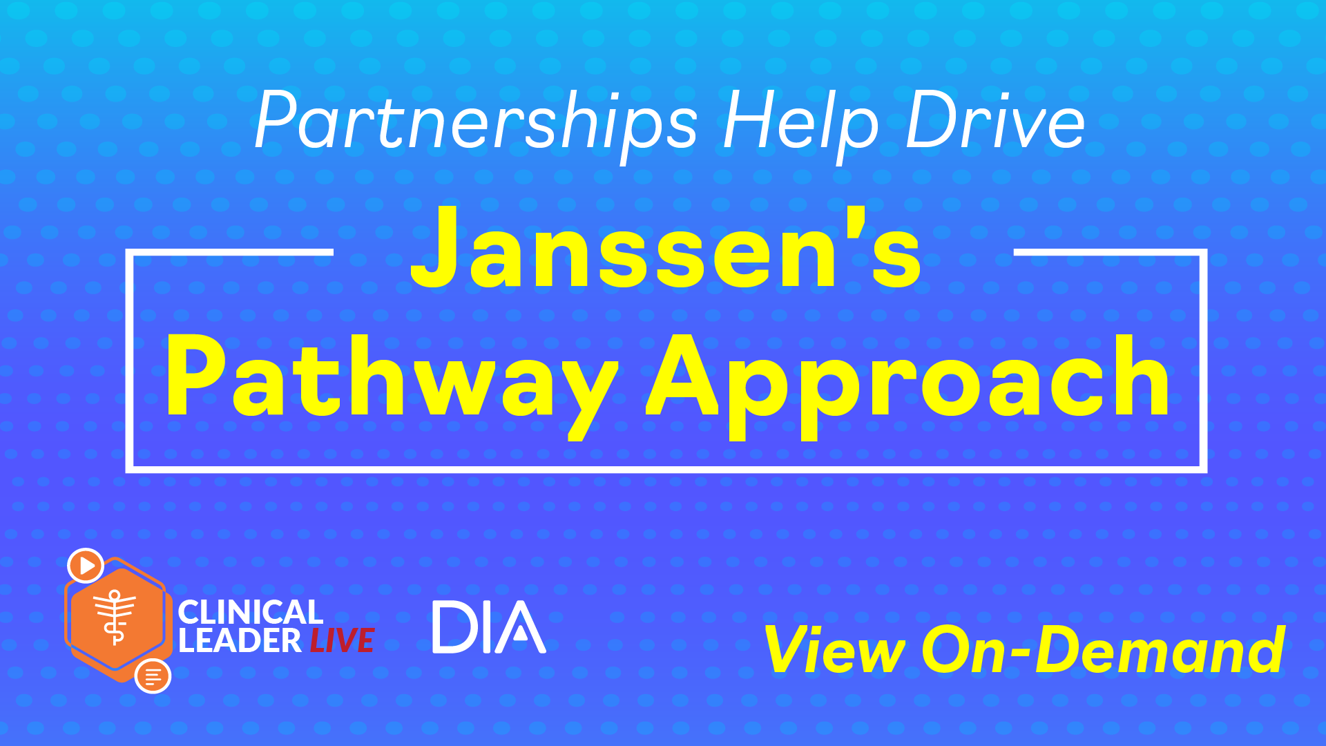 Partnerships Help Drive Janssen's Pathway Approach