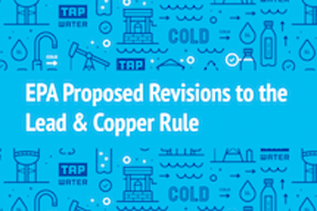EPA Proposed Revisions To The Lead Copper Rule