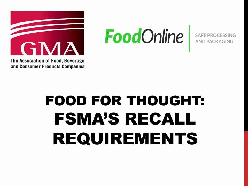 Food For Thought: What Are FSMA's Recall Requirements? (Part Two Of Three)