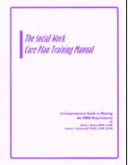 The Social Work Care Plan Training Manual: A Comprehensive Guide to ...