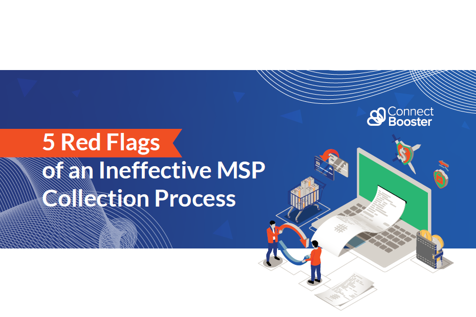 5 Red Flags Of An Ineffective MSP Collection Process