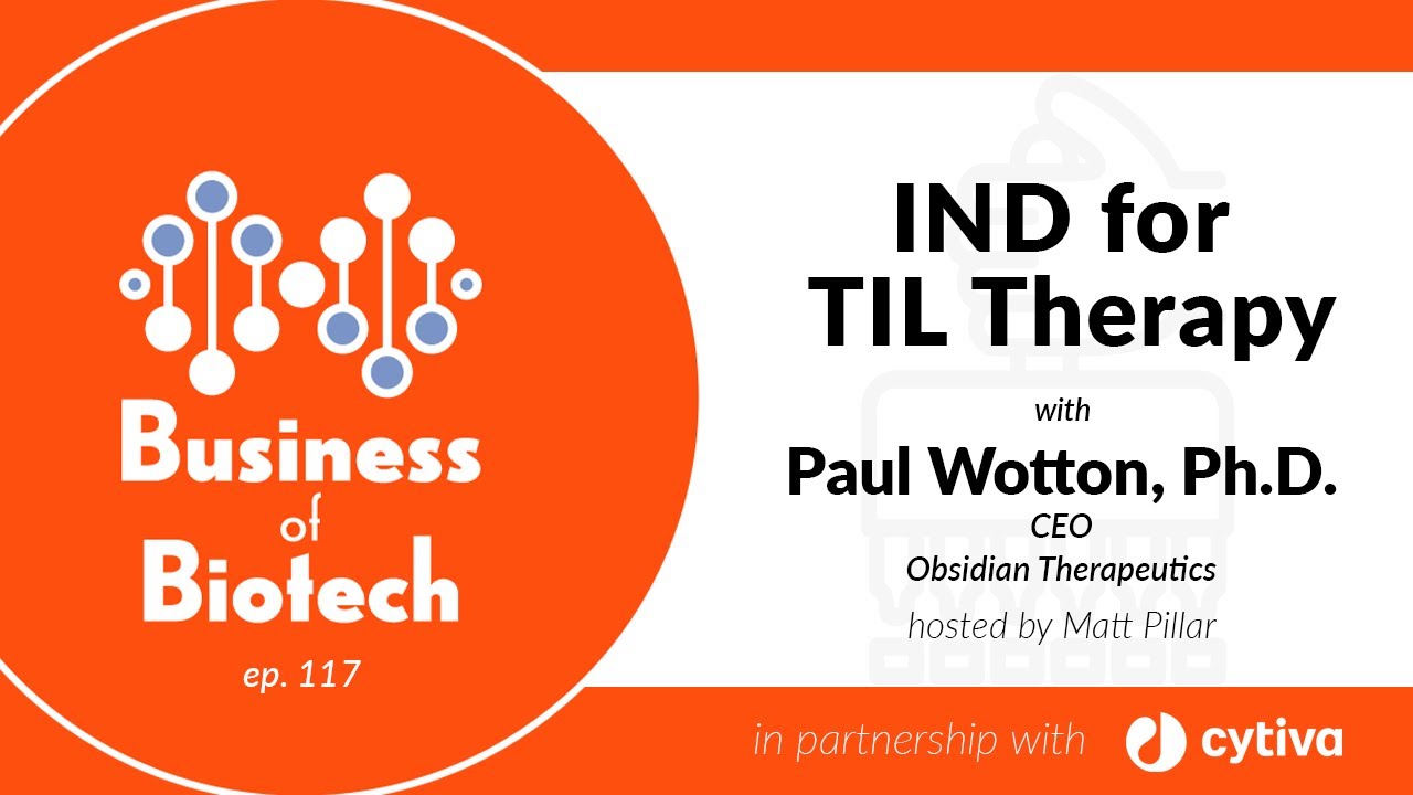 IND For TIL Therapy With Obsidian Therapeutics Paul Wotton PhD
