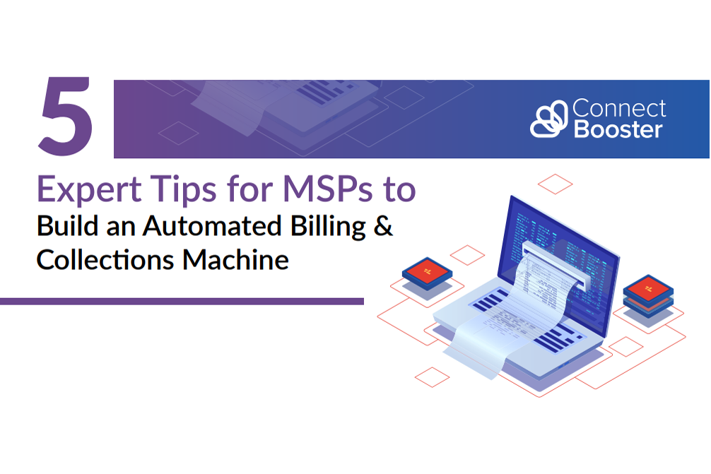 5 Expert Tips For MSPs To Build An Automated Billing And Collections ... 5 Expert Tips For MSPs To Build An Automated Billing And Collections ...