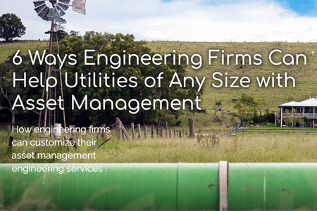 6 Ways Engineering Firms Can Help Utilities Of Any Size With Asset ...