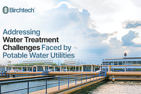 Addressing Water Treatment Challenges Faced By Potable Water Utilities
