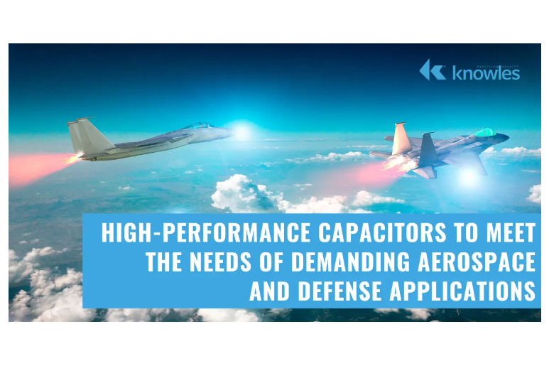 High-Performance Capacitors To Meet The Needs Of Demanding Aerospace ...
