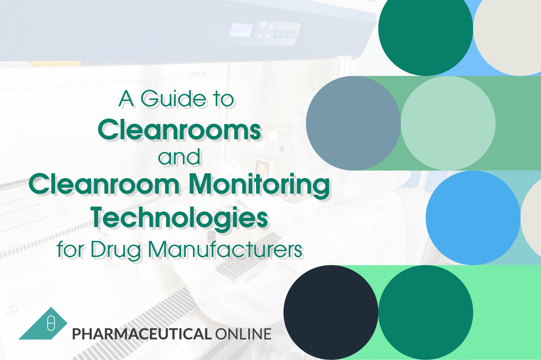 A Guide To Cleanrooms And Cleanroom Monitoring Technologies For Drug ...