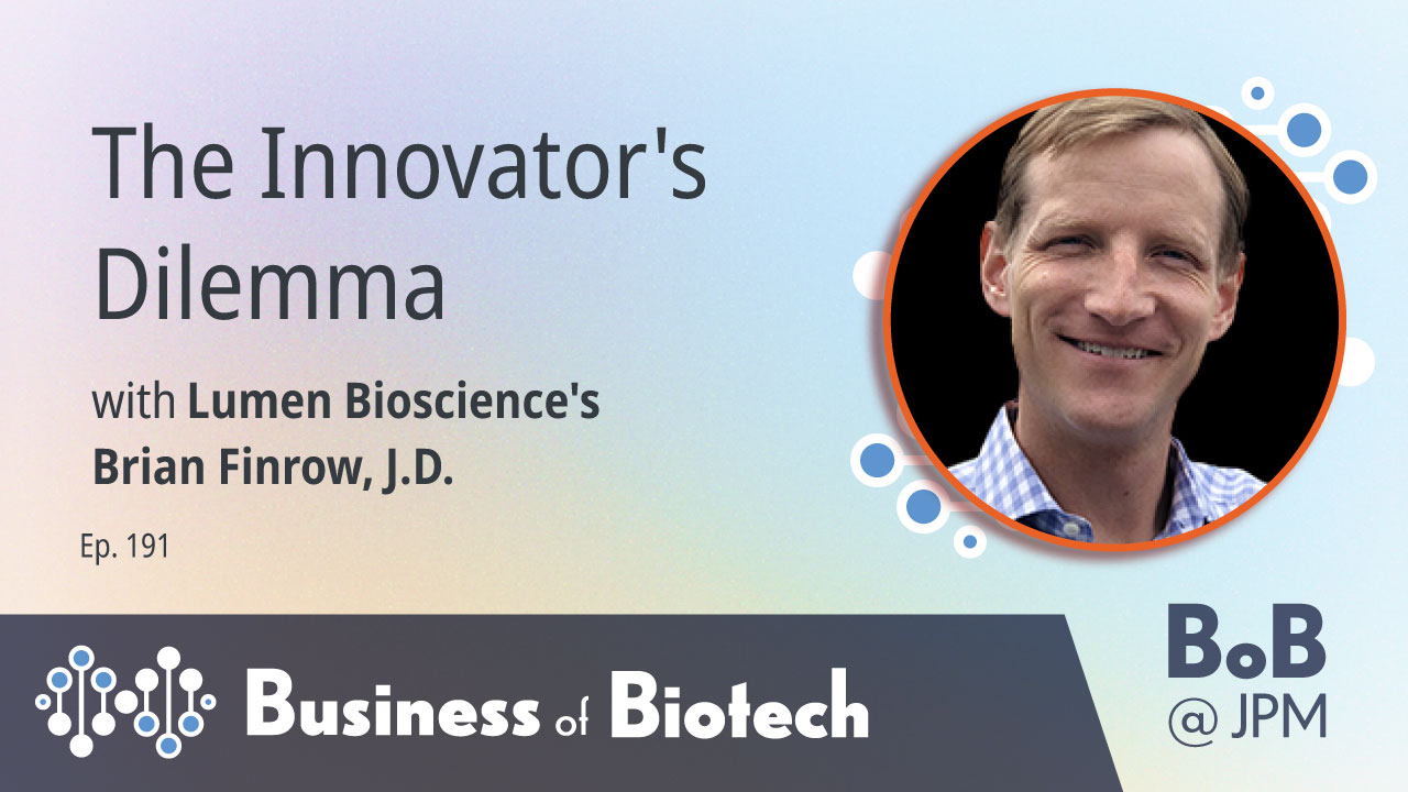 The Innovators Dilemma with Lumen Biosciences Brian Finrow JD