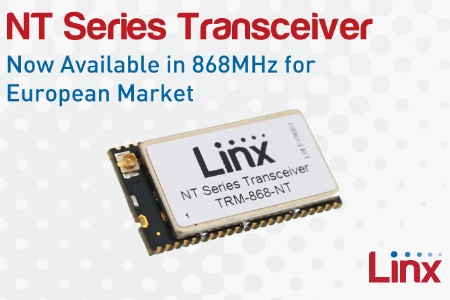 NT Series Transceiver Now Available In 868MHz For European Market