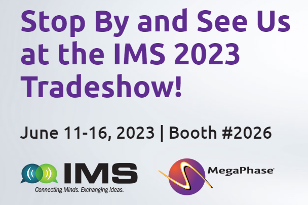 MegaPhase To Exhibit Space Rated Cable Assemblies At IMS2023 Booth2026