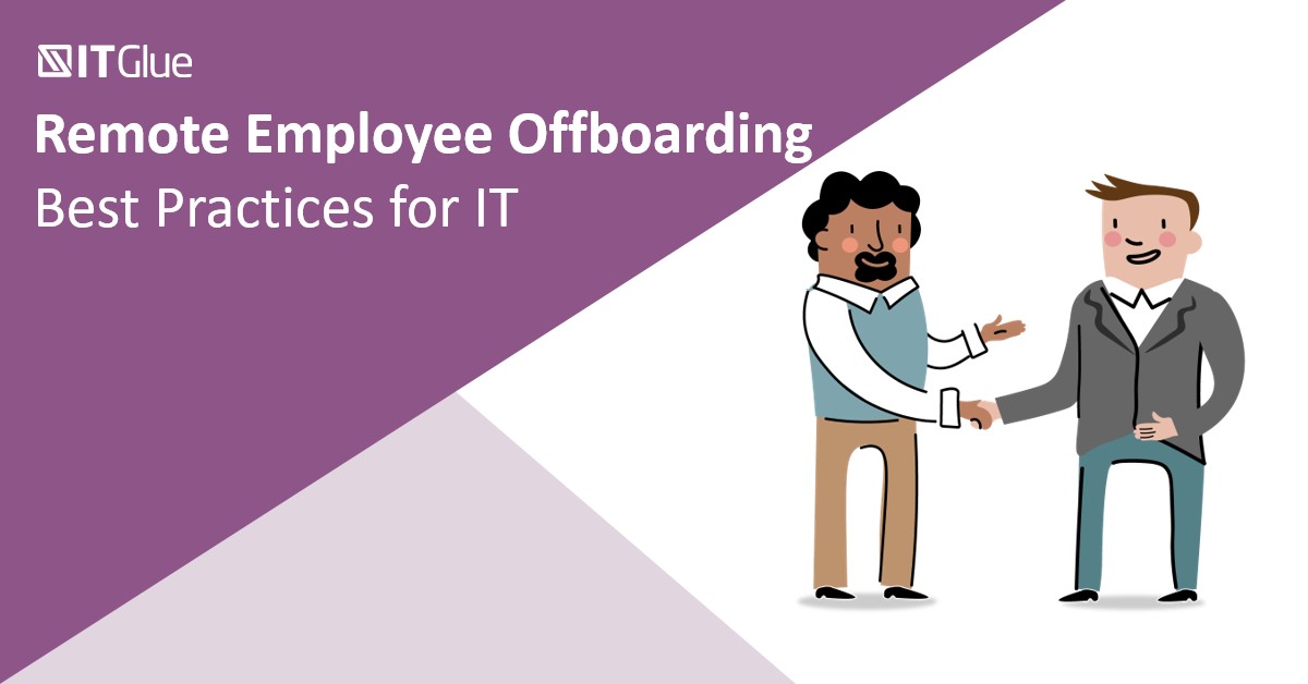 Remote Employee Offboarding Best Practices For IT