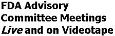 FDA advisory committees, biologicals, clinical trials, drug approval ...