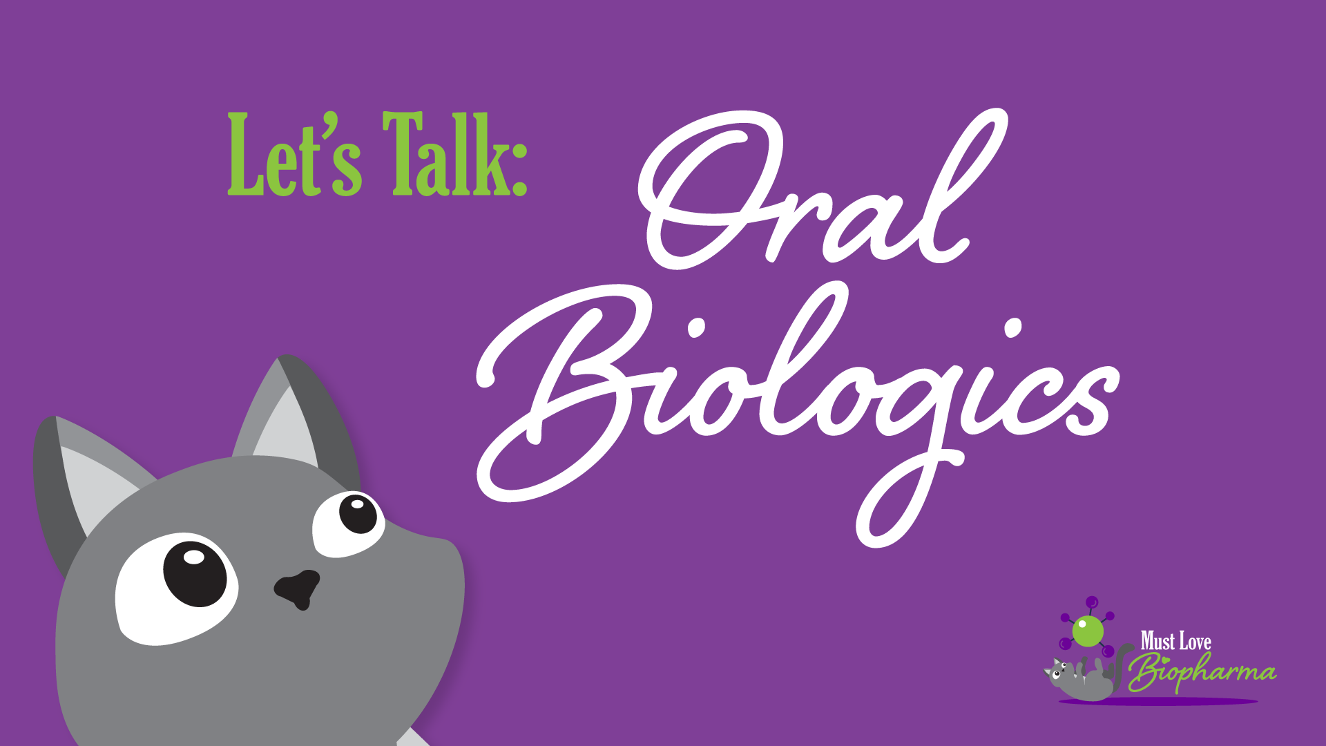 Lets Talk Oral Biologics