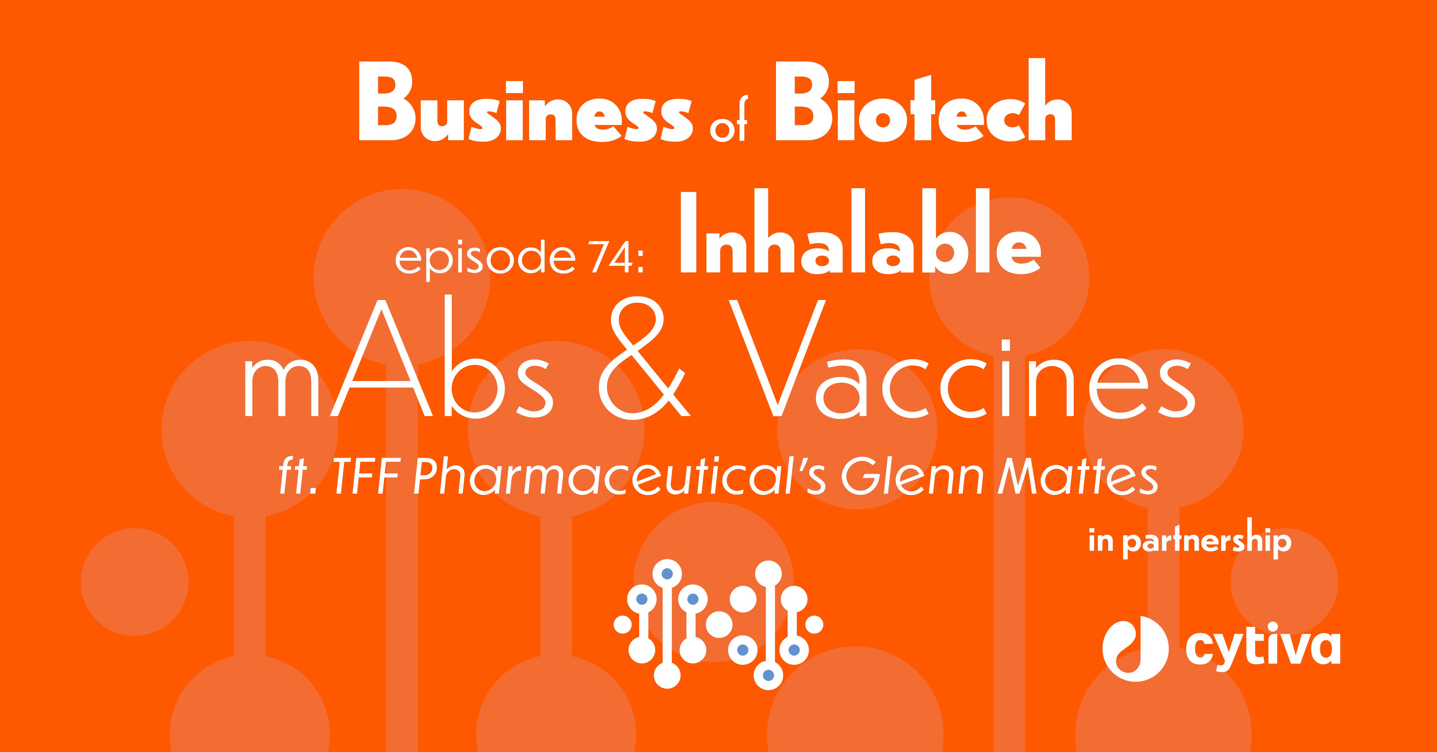 Inhalable MAbs Vaccines With TFFs Glenn Mattes inhalable-mabs-vaccines-with-tffs-glenn-mattes