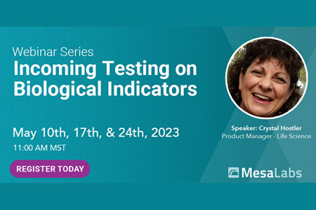 Mesa Laboratories Announces Webinar Series On Biological Indicators Technology