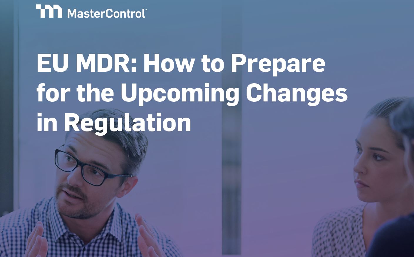 EU MDR How To Prepare for The Upcoming Changes In Regulation
